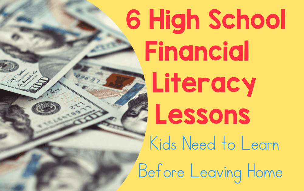 6 High School Financial Literacy Lessons Kids Need to Learn Before ...